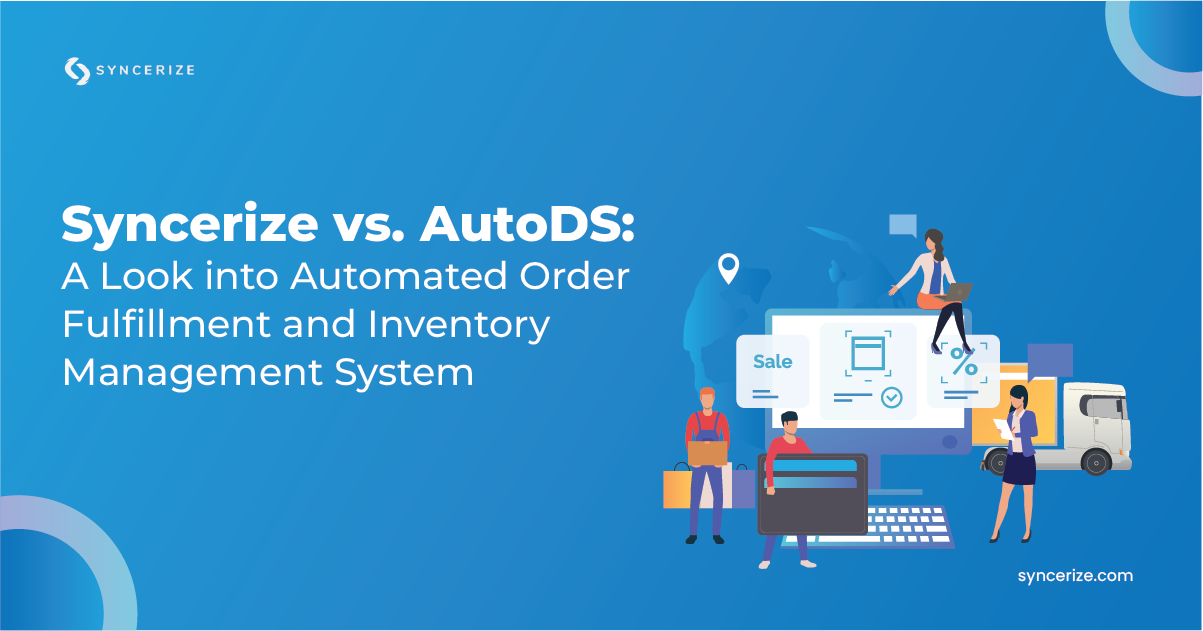 Syncerize vs. AutoDS: Order & Inventory Management System